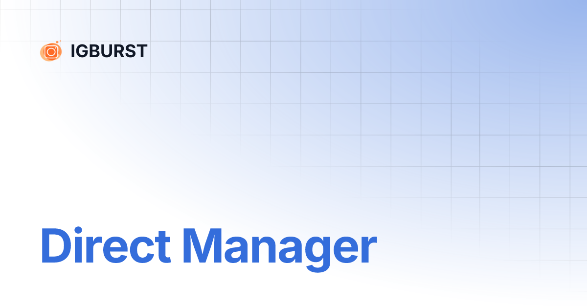Direct Manager | IGBURST